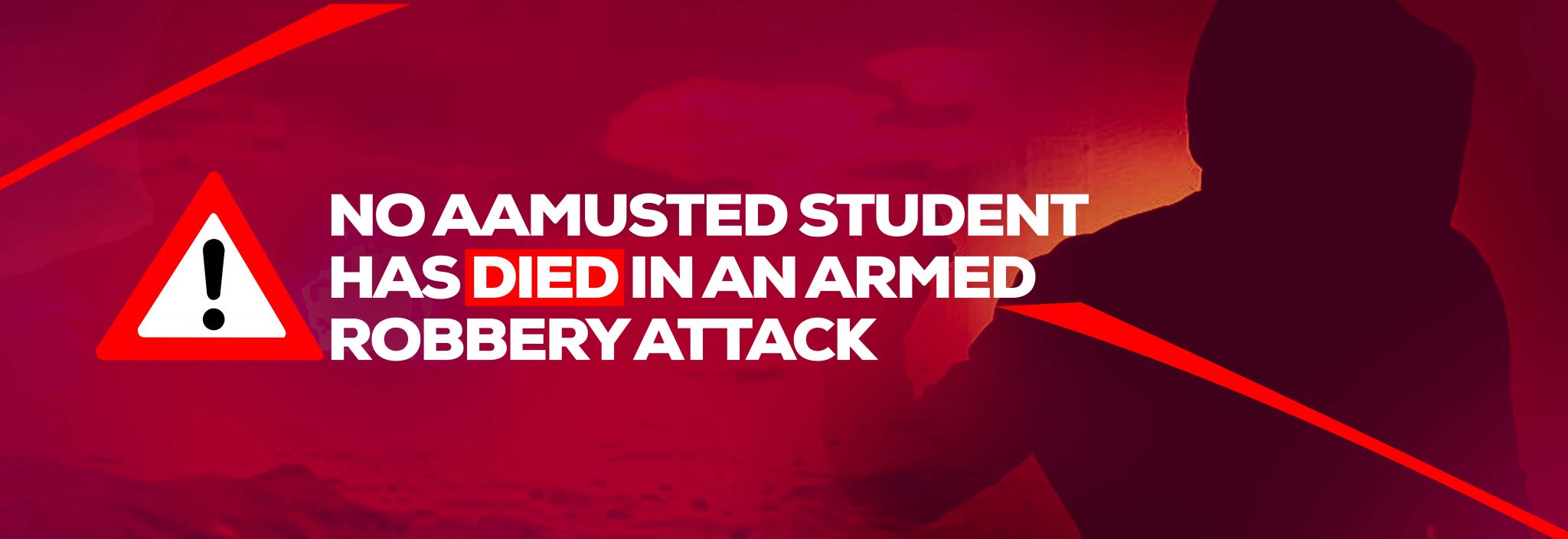 No AAMUSTED Student Has Died in an Armed Robbery Attack | AAMUSTED