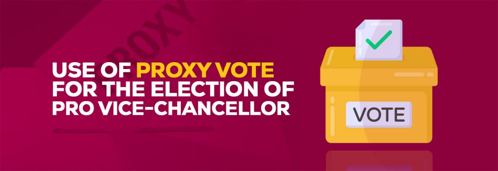 USE OF PROXY VOTE FOR THE ELECTION OF PRO VICE-CHANCELLOR | AAMUSTED